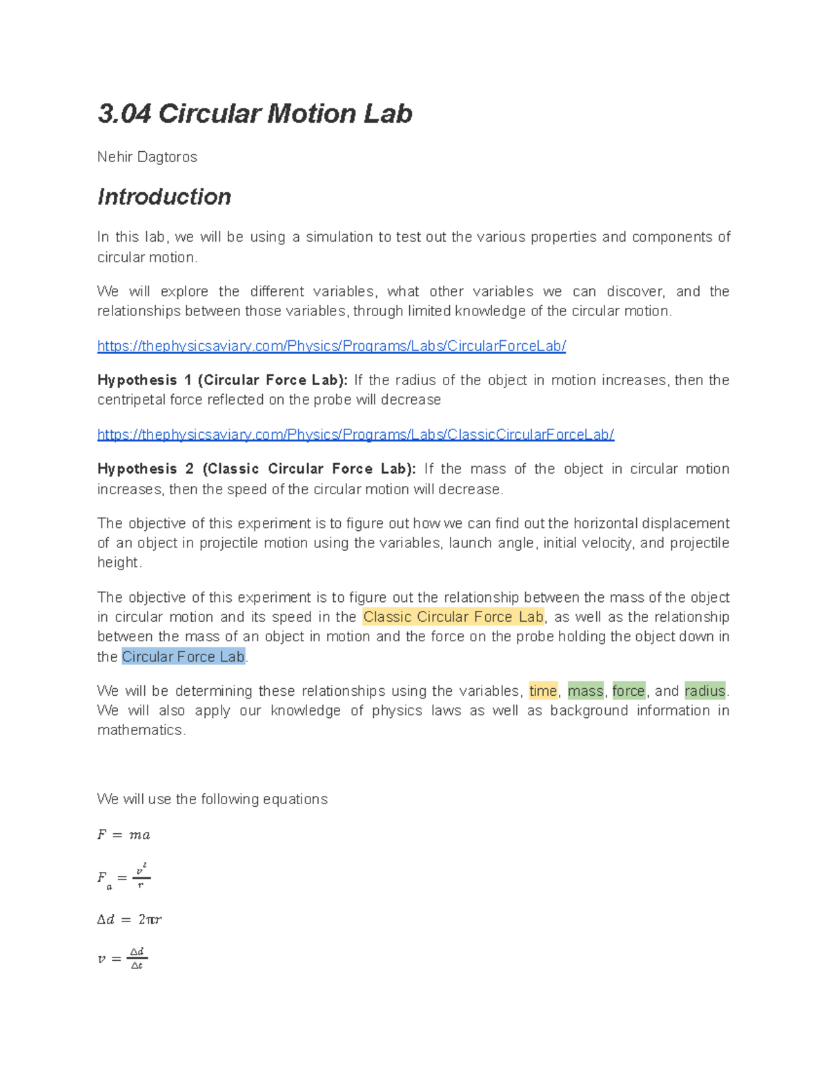 3.04 Circular Motion Lab - 3 Circular Motion Lab Nehir Dagtoros Introduction In this lab, we ...