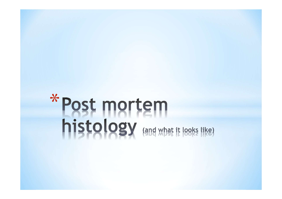 PM Histology - * * *Coroner’s autopsies & histology. *rcpath/profession ...