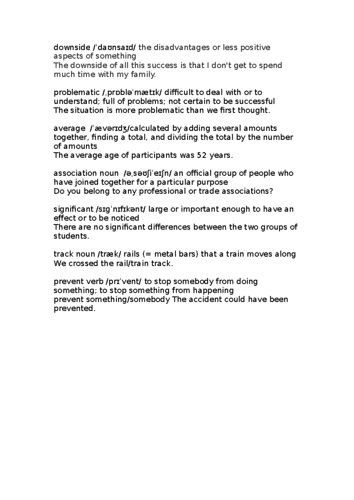 Vocab - downside /ˈdaʊnsaɪd/ the disadvantages or less positive aspects ...