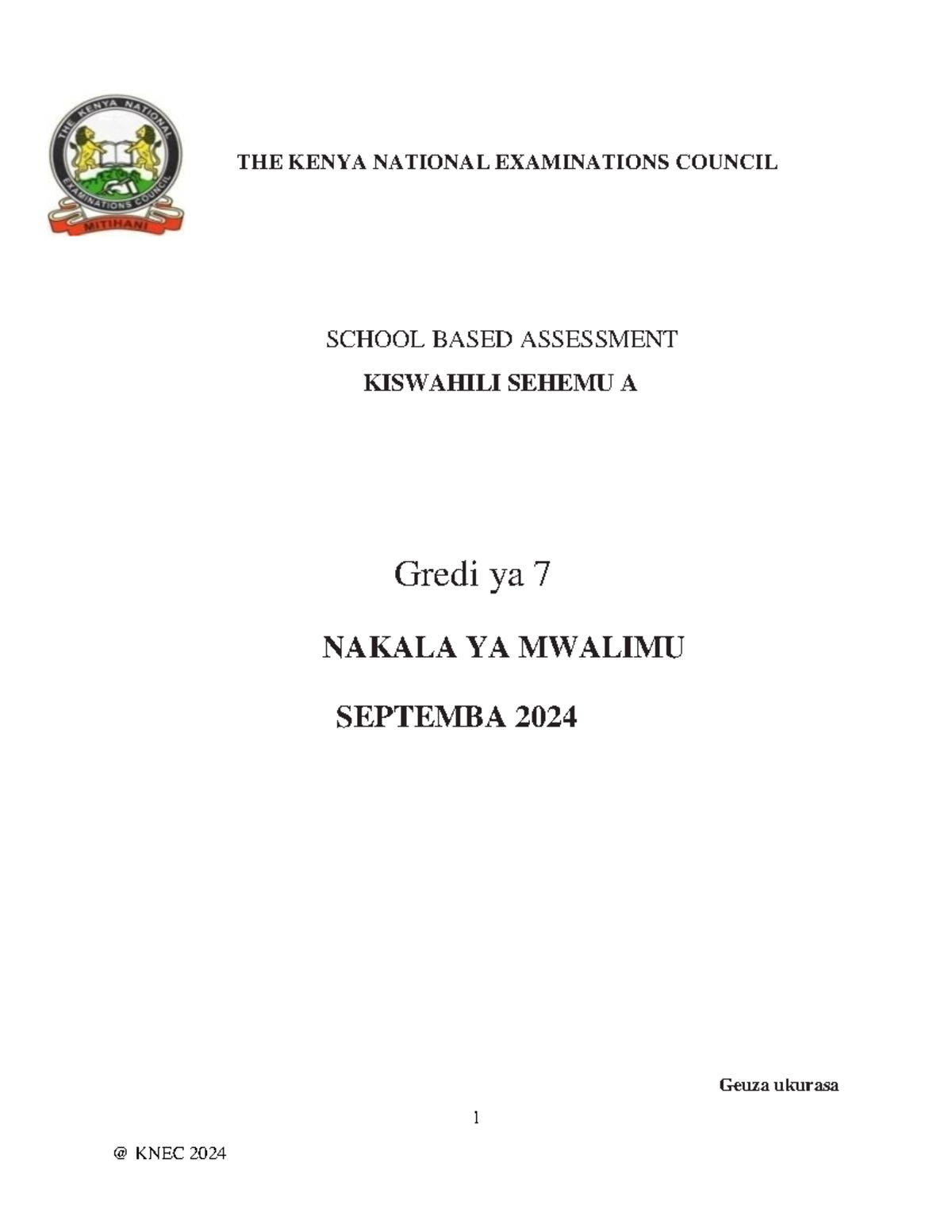Grade 7 KISW Sehemu A Nakala YA Mwalimu 2024 - 1 THE KENYA NATIONAL EXAMINATIONS COUNCIL SCHOOL ...