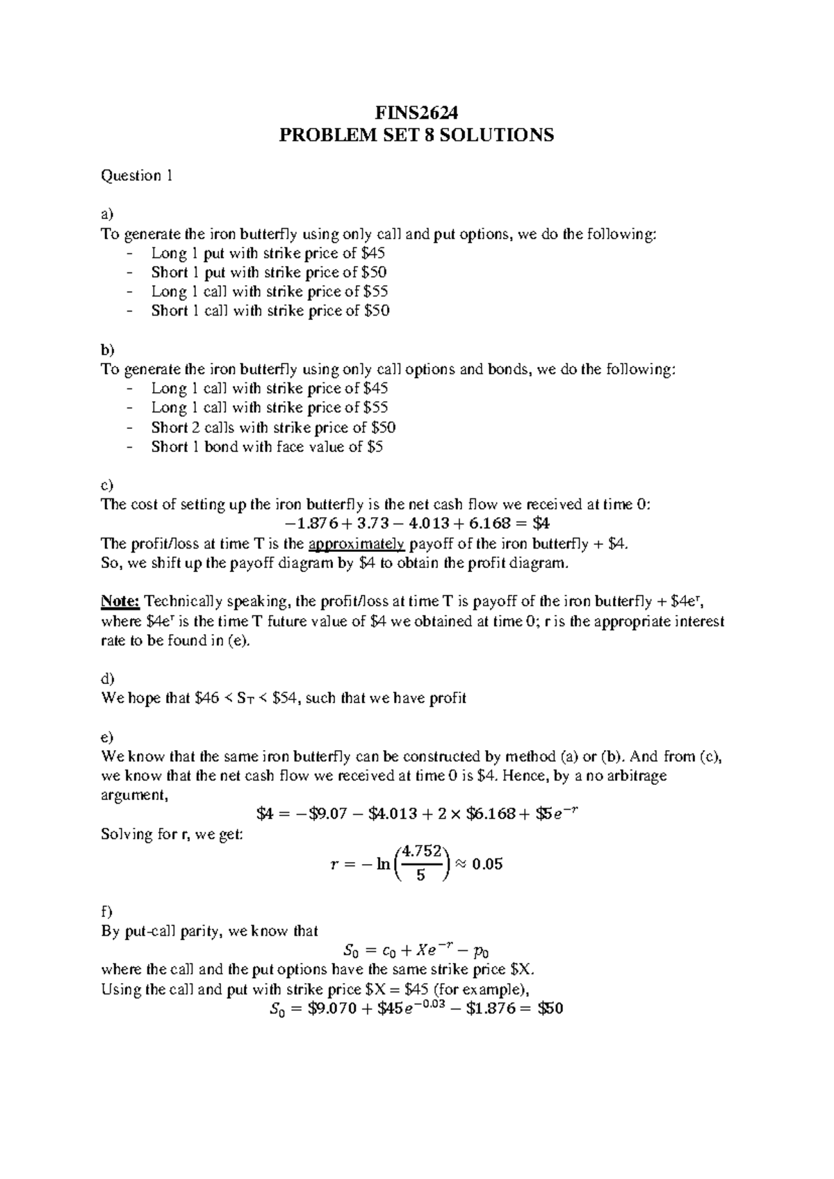 FINS2624 T1 2021 PS8 solution - FINS PROBLEM SET 8 SOLUTIONS Question 1 a) To generate the iron ...