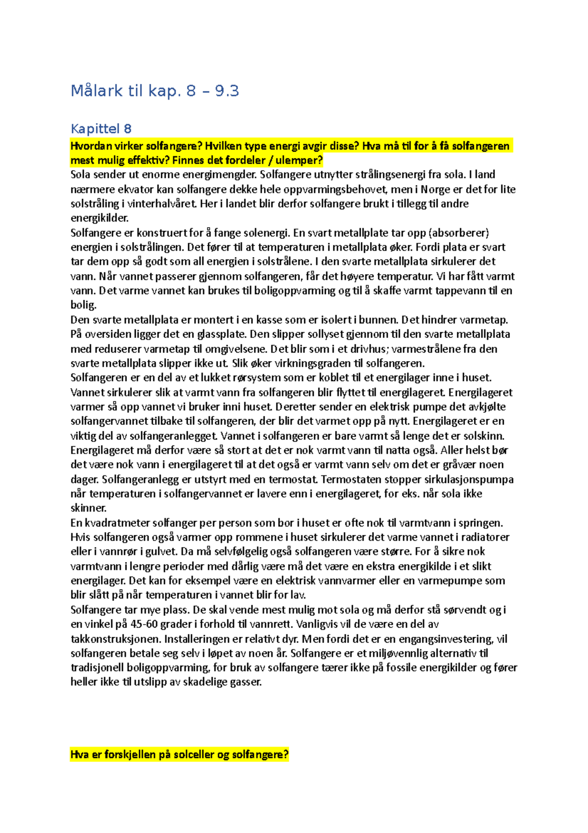 Naturfagprøve Kapittel 8 og 9 - Målark til kap. 8 – 9. Kapittel 8 Hvordan virker solfangere ...