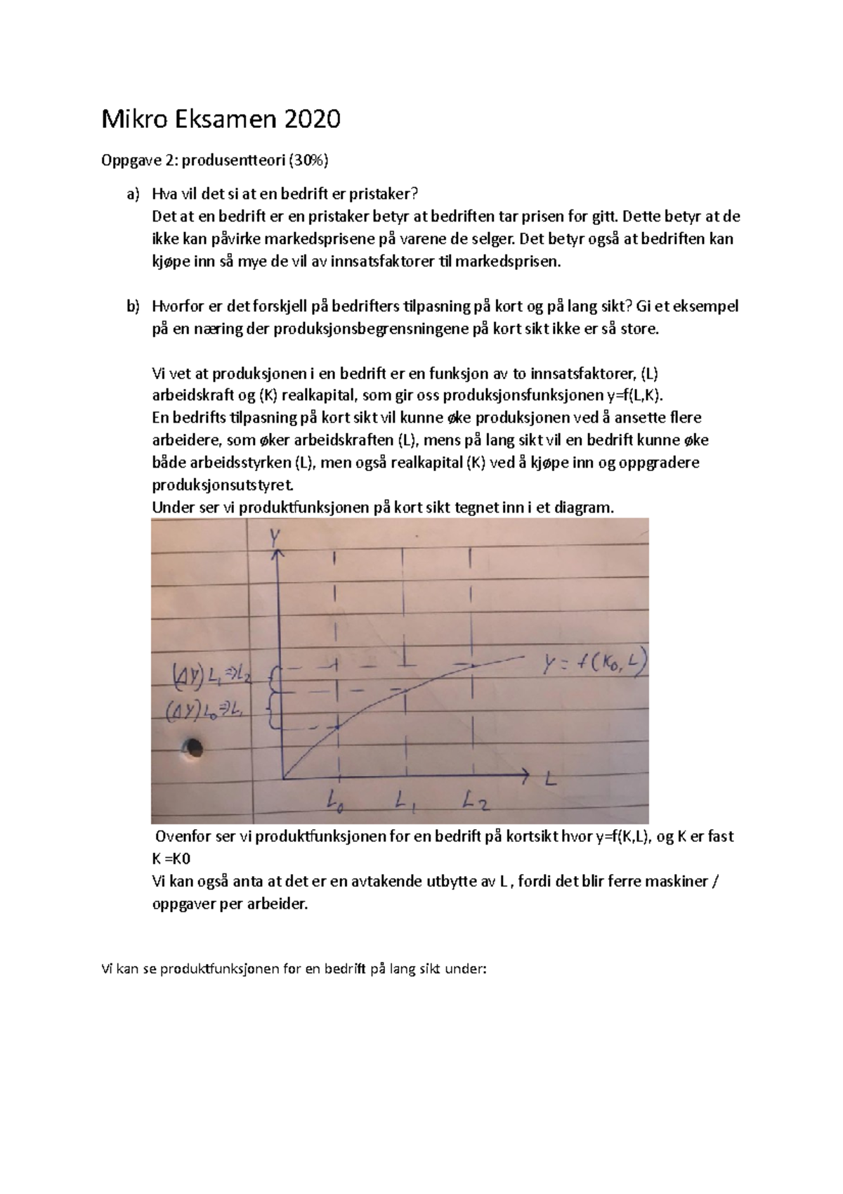 Dokument 1 - Mikroøkonomi eksamensbesvarelse - Mikro Eksamen 2020 Oppgave 2: produsentteori (30% ...
