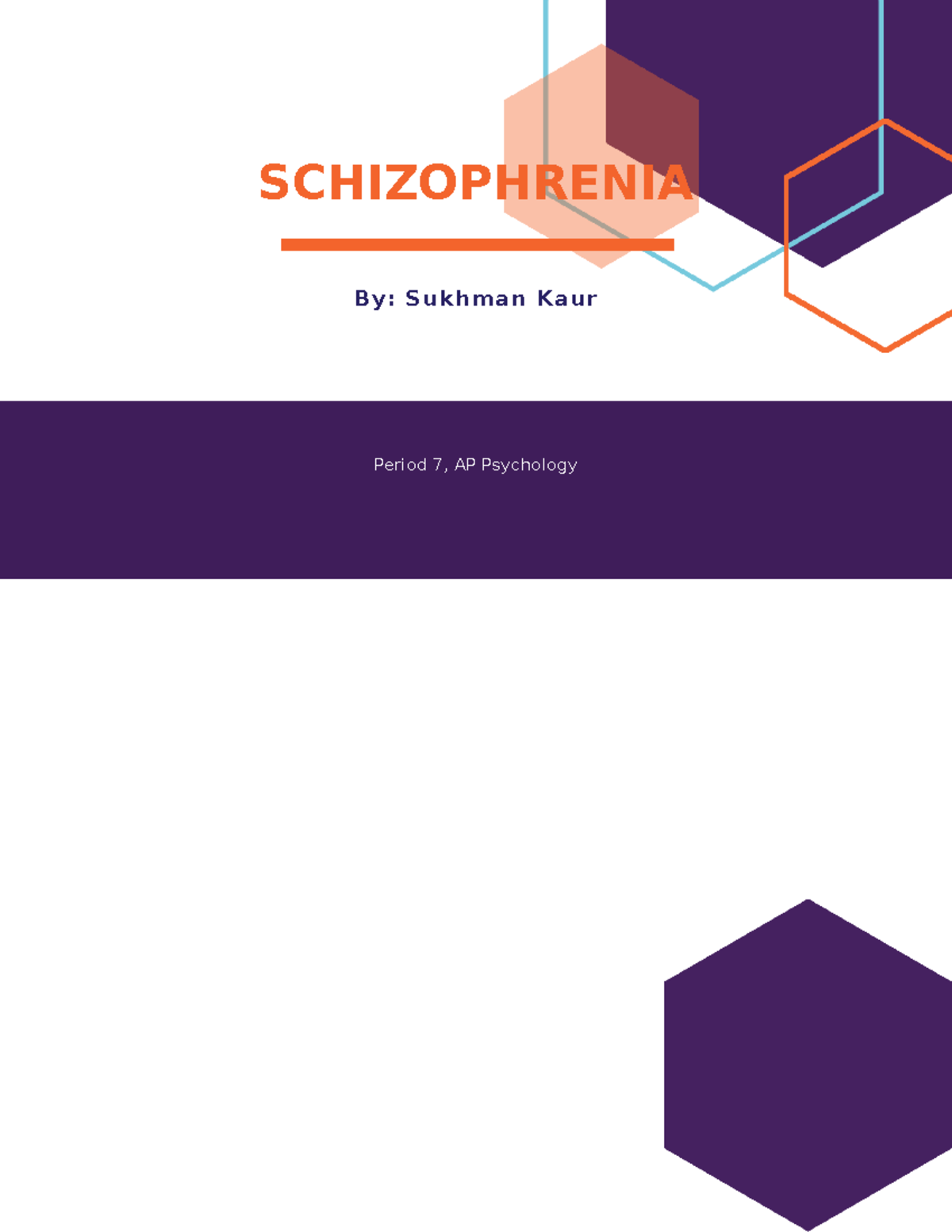 Ap psych 1 - SCHIZOPHRENIA : Sukhman Kaur Period 7, AP Psychology the ...