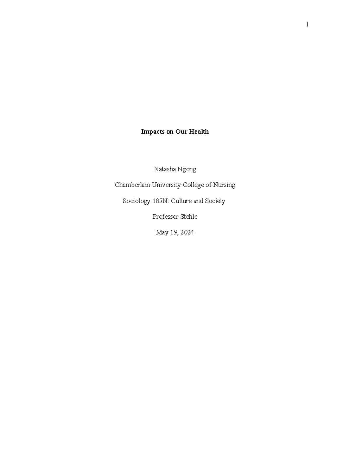 Impacts on Our Health Essay - 1 Impacts on Our Health Natasha Ngong ...