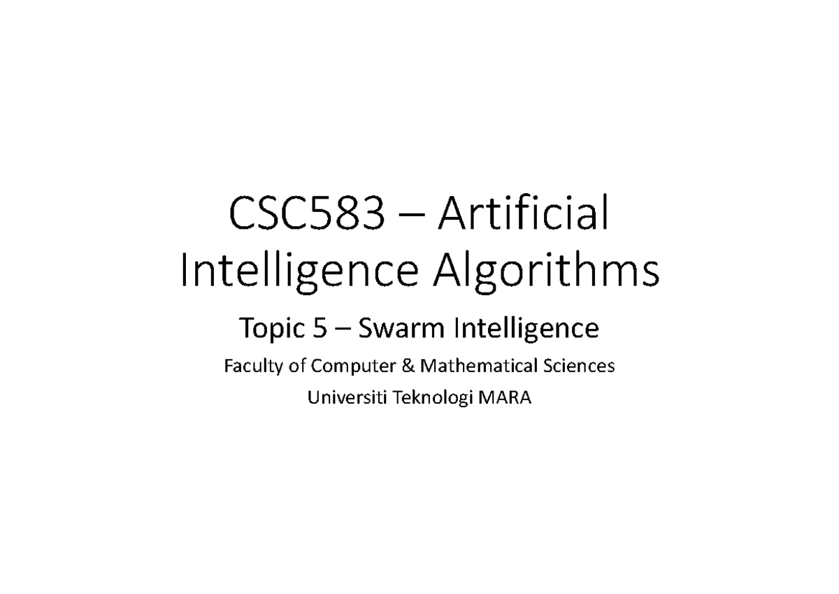 Topic 5 - Swarm Intelligence - CSC583 – Artificial Intelligence ...