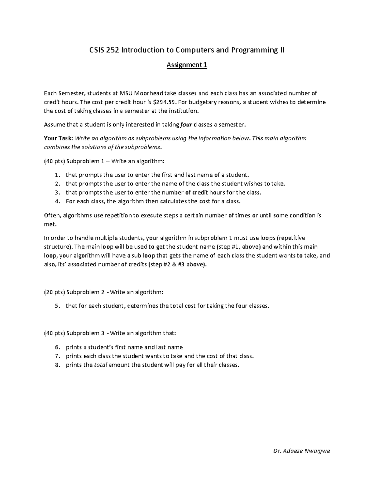 Assignment 1 - Dr. Adaeze Nwaigwe CSIS 252 Introduction to Computers and Programming II ...