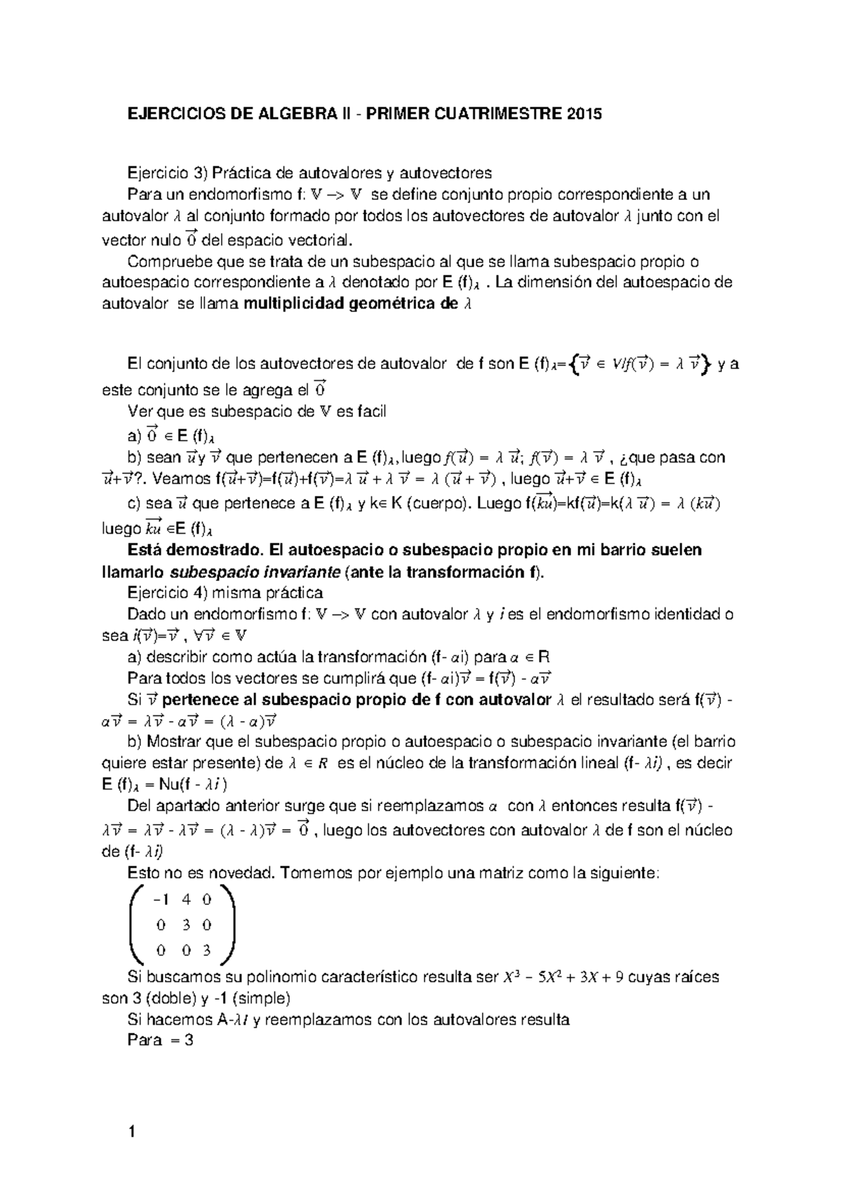2) Autovalores y Autovectores - EJERCICIOS DE ALGEBRA II PRIMER CUATRIMESTRE 2015 Ejercicio 3 ...
