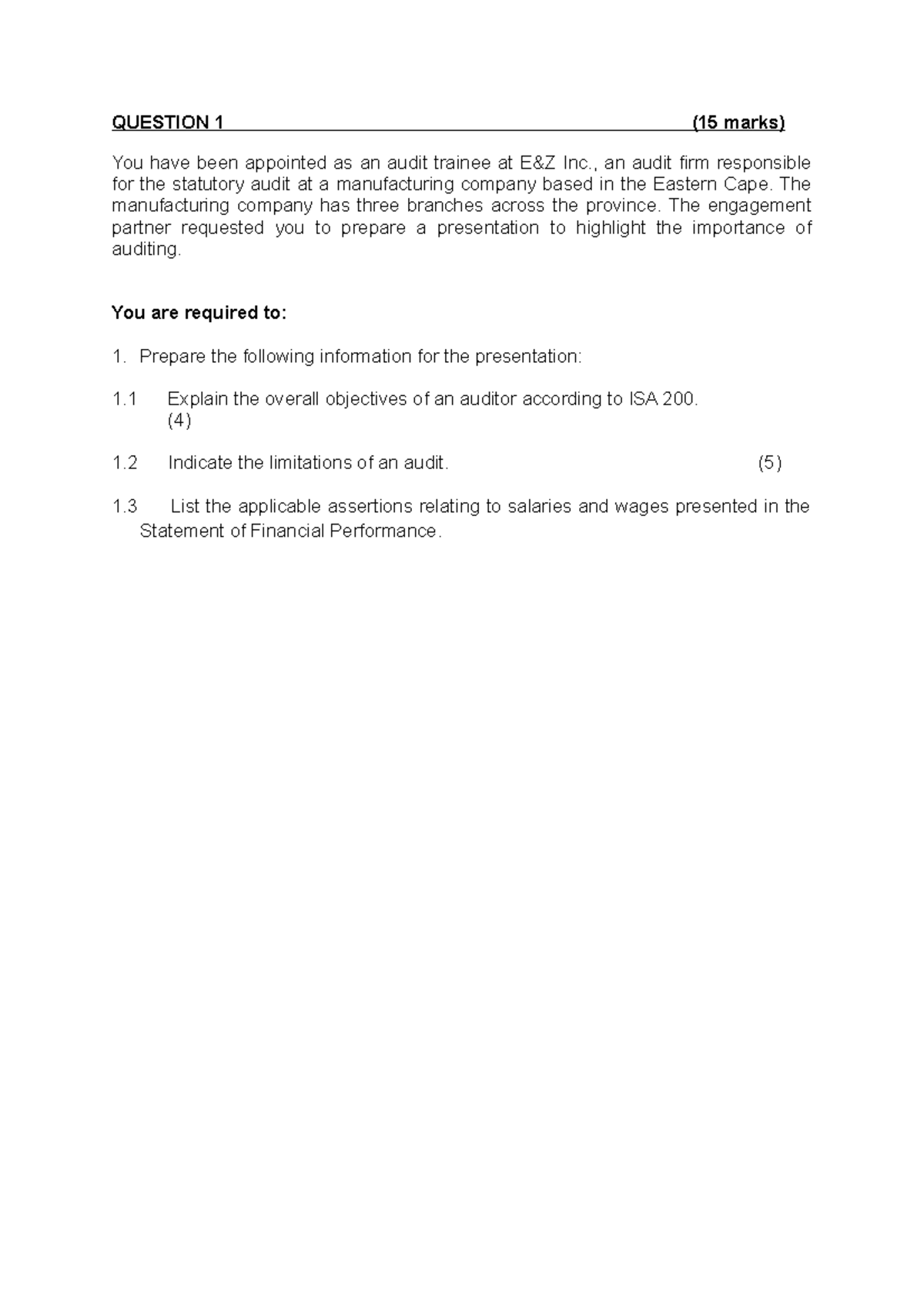 Practice Questions Chapters 1 & 2 - QUESTION 1 (15 marks) You have been ...