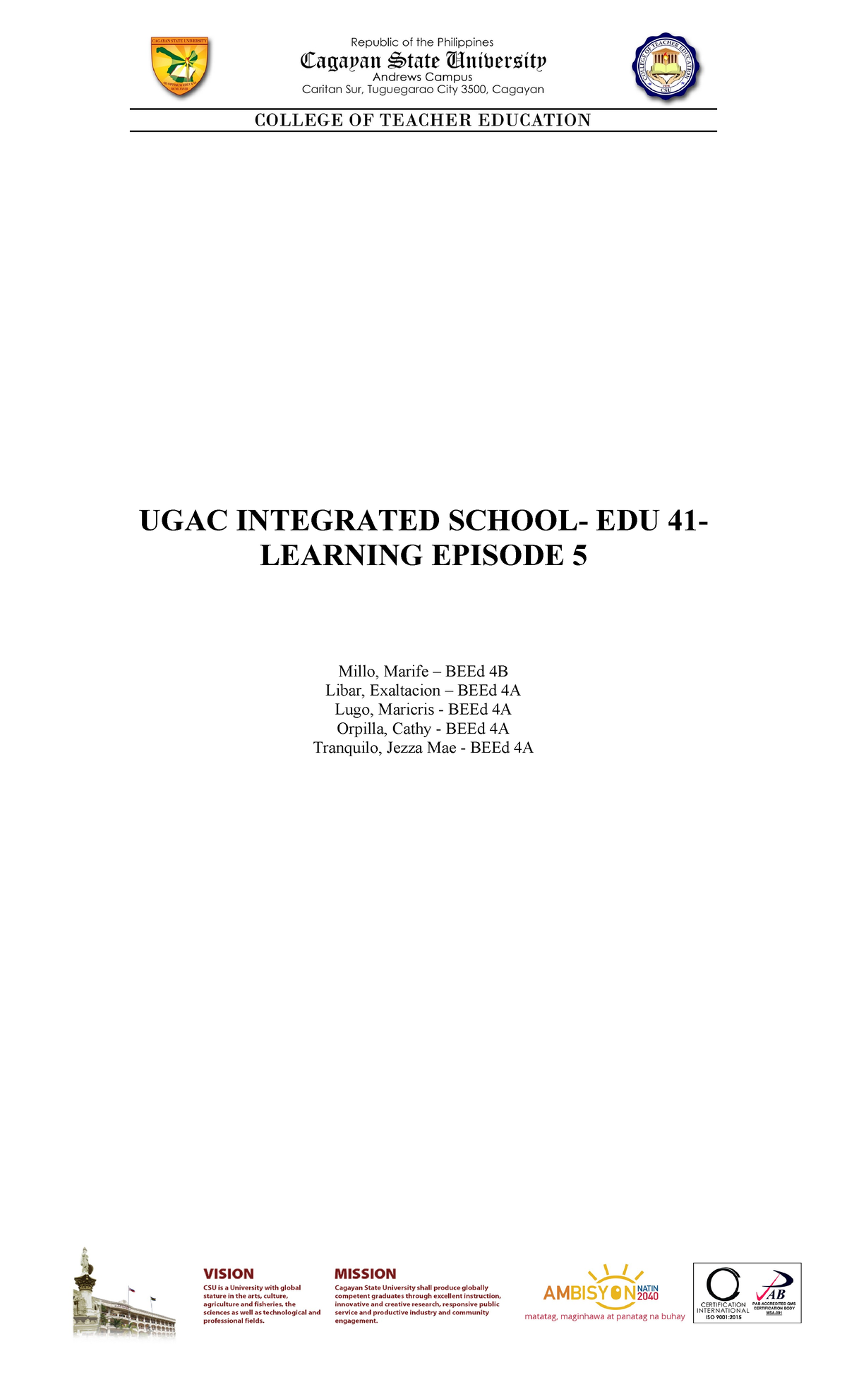 Episode 5 FS2 - UGAC INTEGRATED SCHOOL- EDU 41- LEARNING EPISODE 5 Millo, Marife – BEEd 4B Libar ...