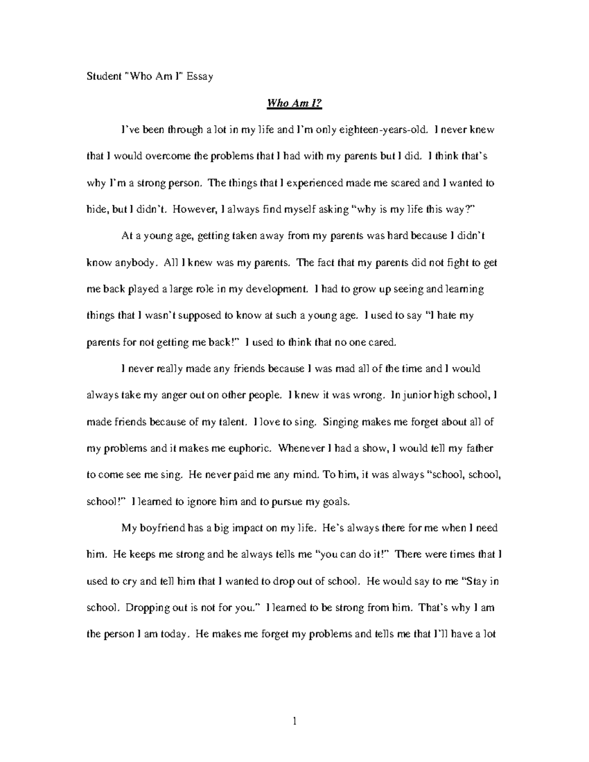 Identity student - Student "Who Am I" Essay Who Am I? I’ve been through ...