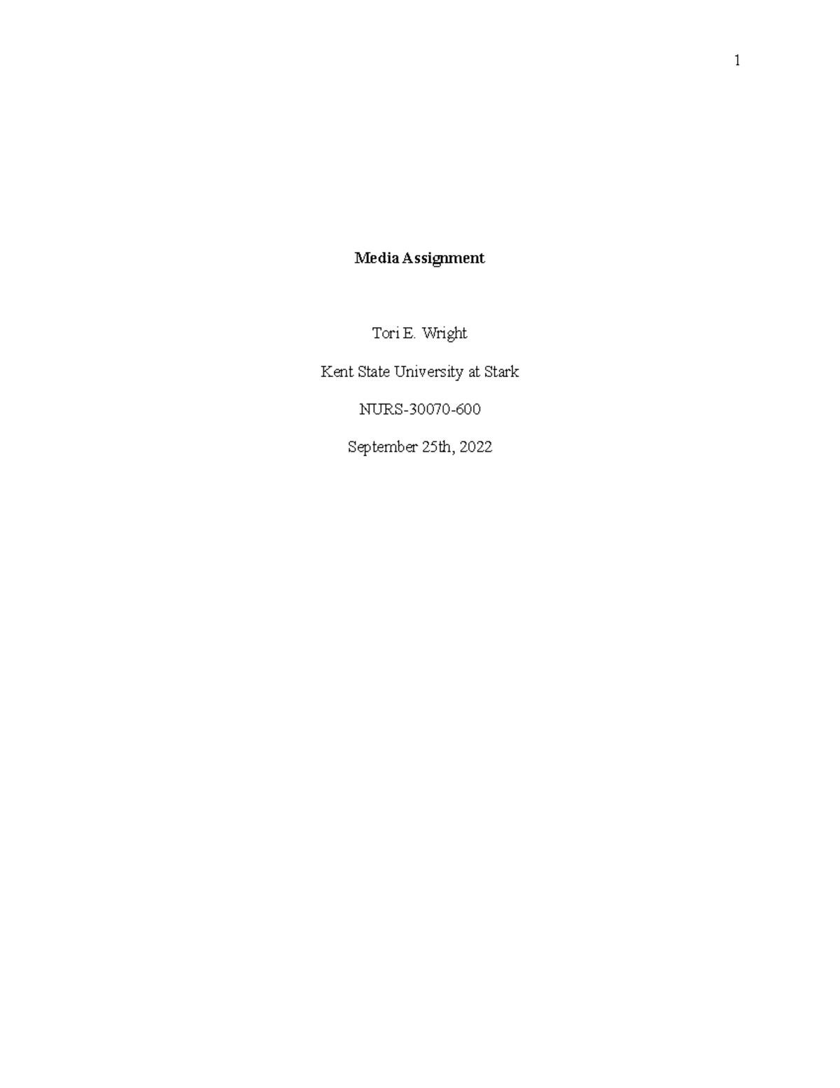 Media Assignment - Media Assignment Tori E. Wright Kent State University at Stark NURS-30070 ...