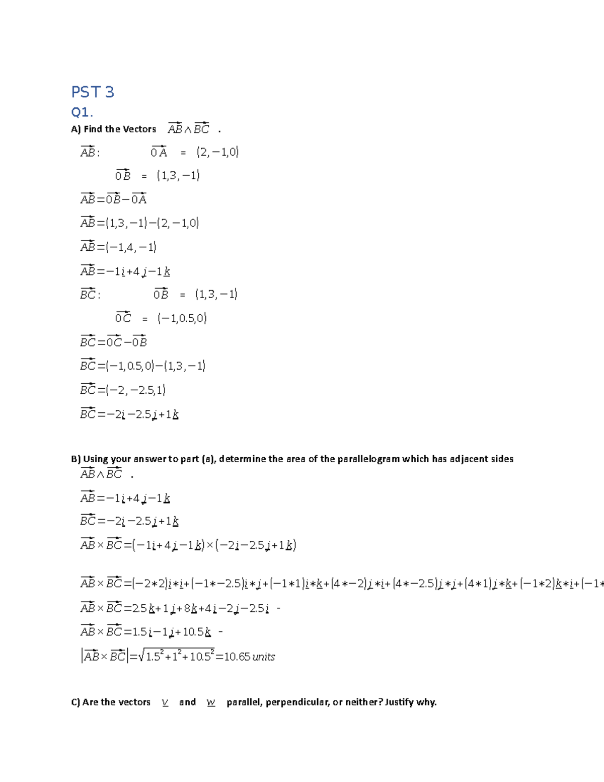 PST 3 - problem solving task 3 - PST 3 Q1. A) Find the Vectors ⃗AB∧⃗BC ...