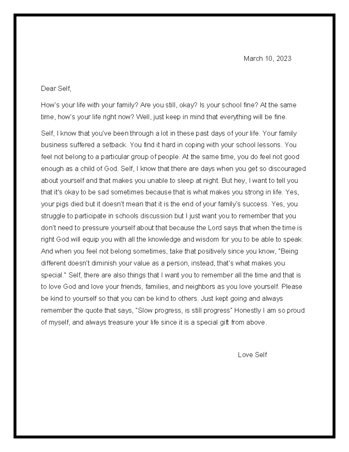 Letter to myself - March 10, 2023 Dear Self, How’s your life with your ...