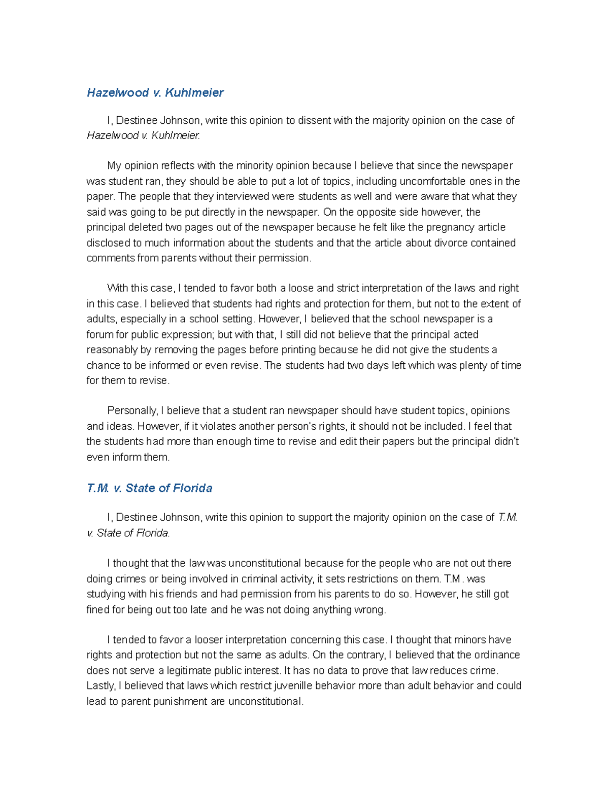 Hazelwood v - Kuhlmeier I, Destinee Johnson, write this opinion to ...