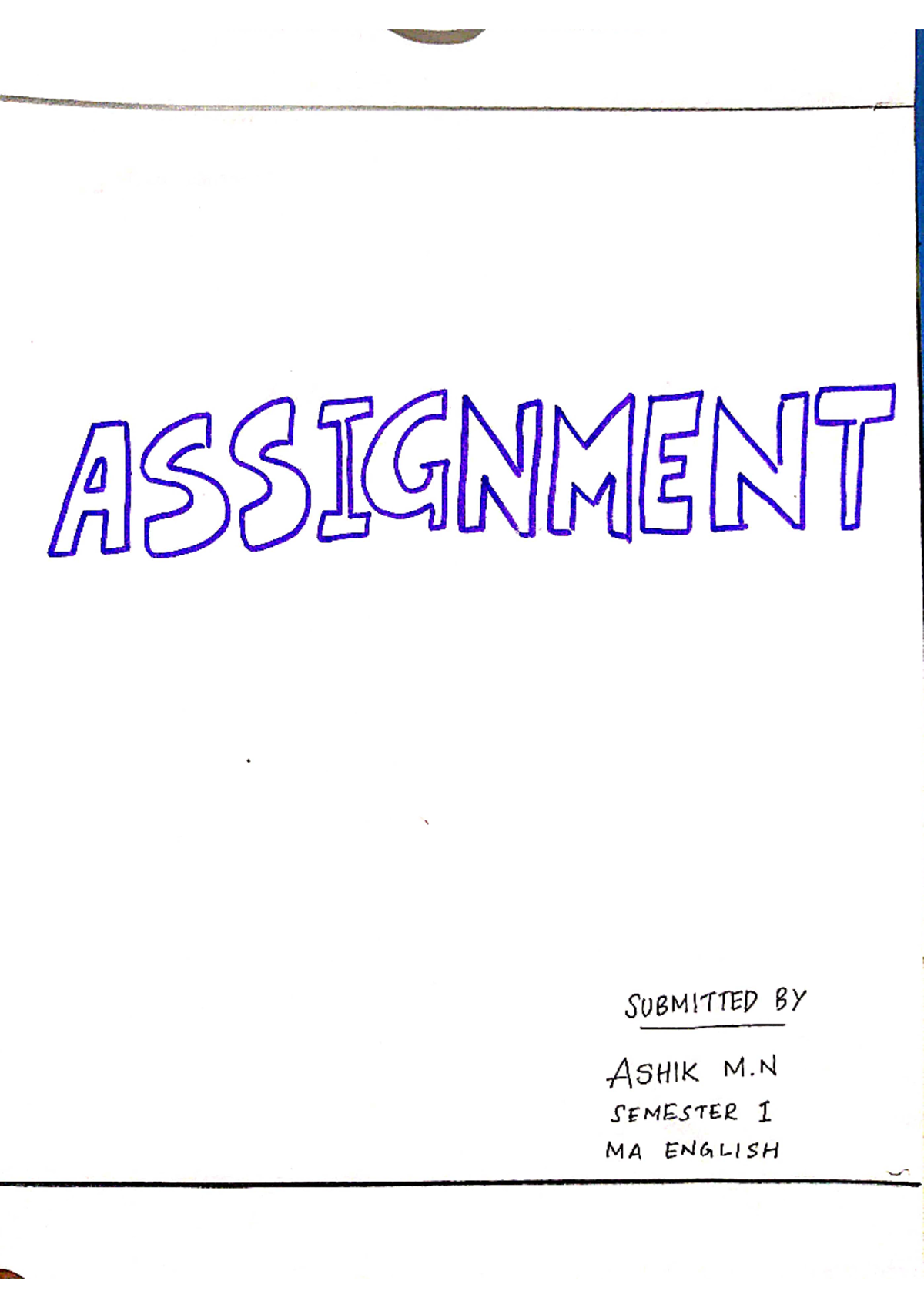 Assignment no 1 - ASSIGNMENT SUBMITTED ASHIK M SEMESTER I MA ENGLISH ...