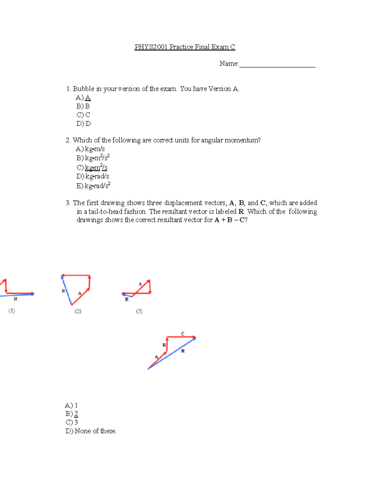 Practice Final Exam C - PHYS2001 Practice Final Exam C Name:_____________________ Bubble in your ...
