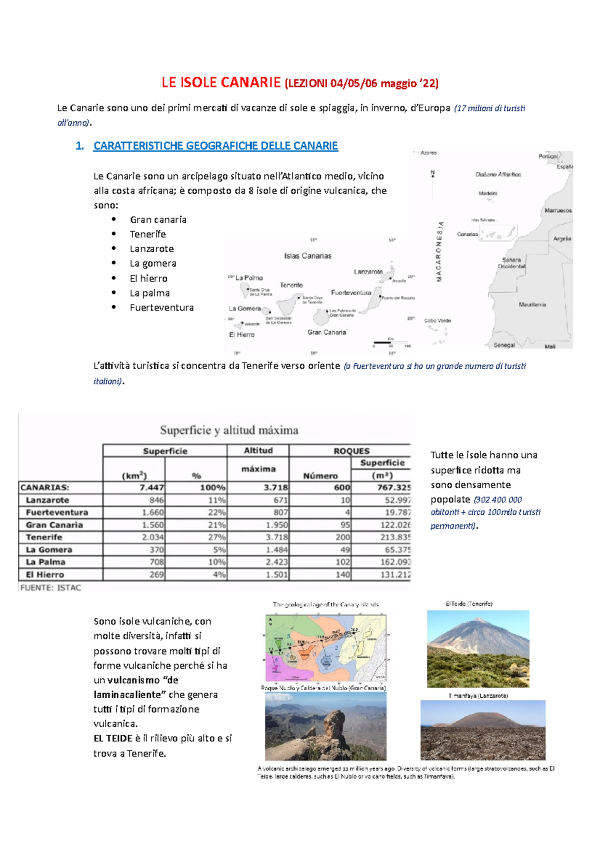 LE Isole Canarie - LE ISOLE CANARIE (LEZIONI 04/05/06 maggio ’22) Le Canarie sono uno dei primi ...