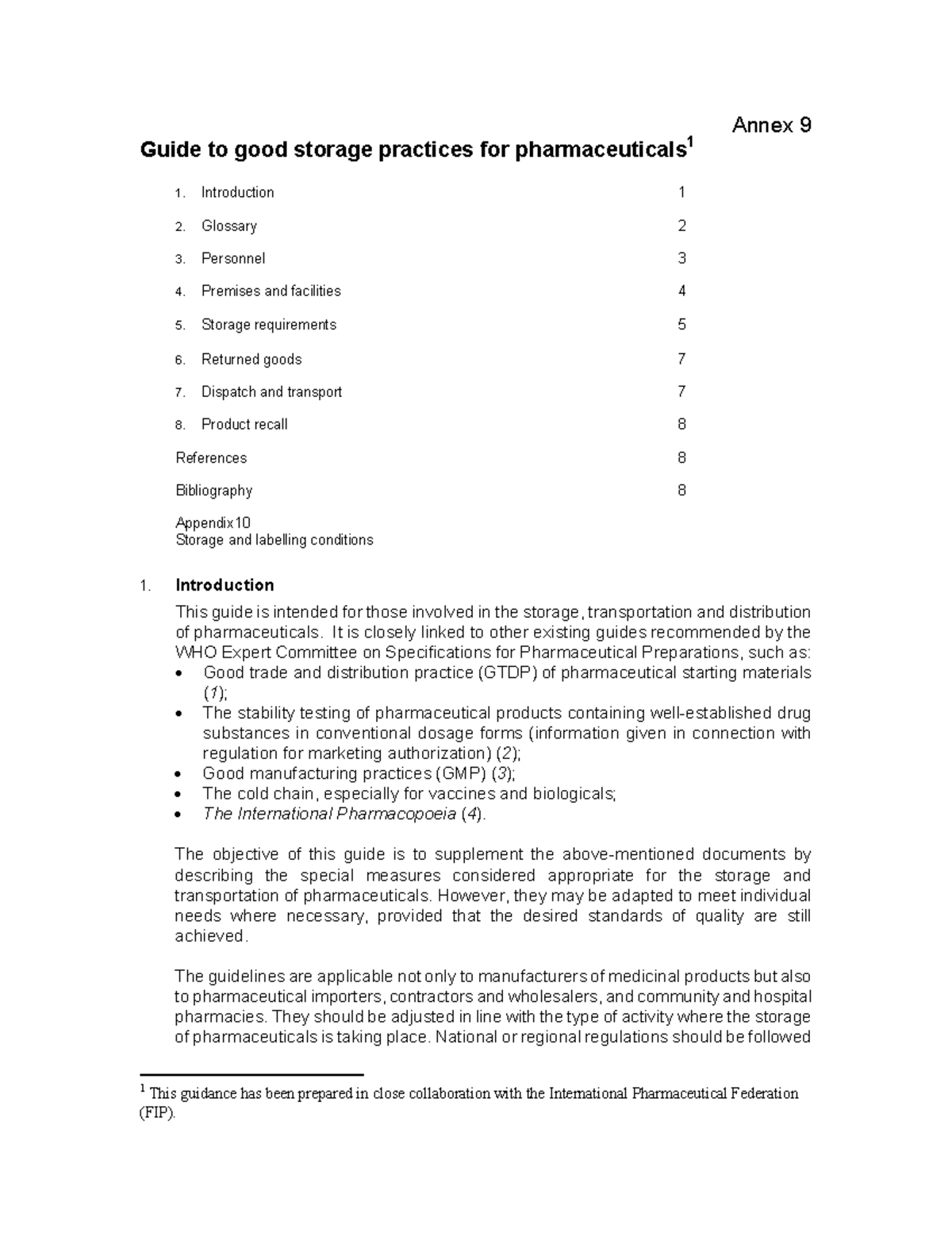 WHO Annex 9 - Annex 9 Guide to good storage practices for pharmaceuticals 1 Introduction 1 ...