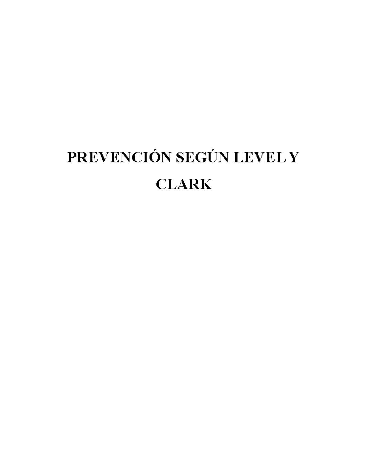 Prevención Según Level Y Clark - PREVENCIÓN SEGÚN LEVEL Y CLARK ...