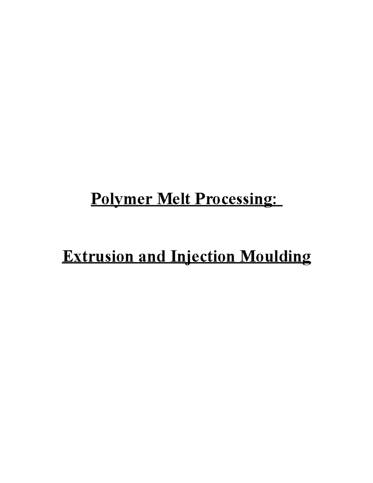 Polymer Melt Processing G - Polymer Melt Processing: Extrusion and ...