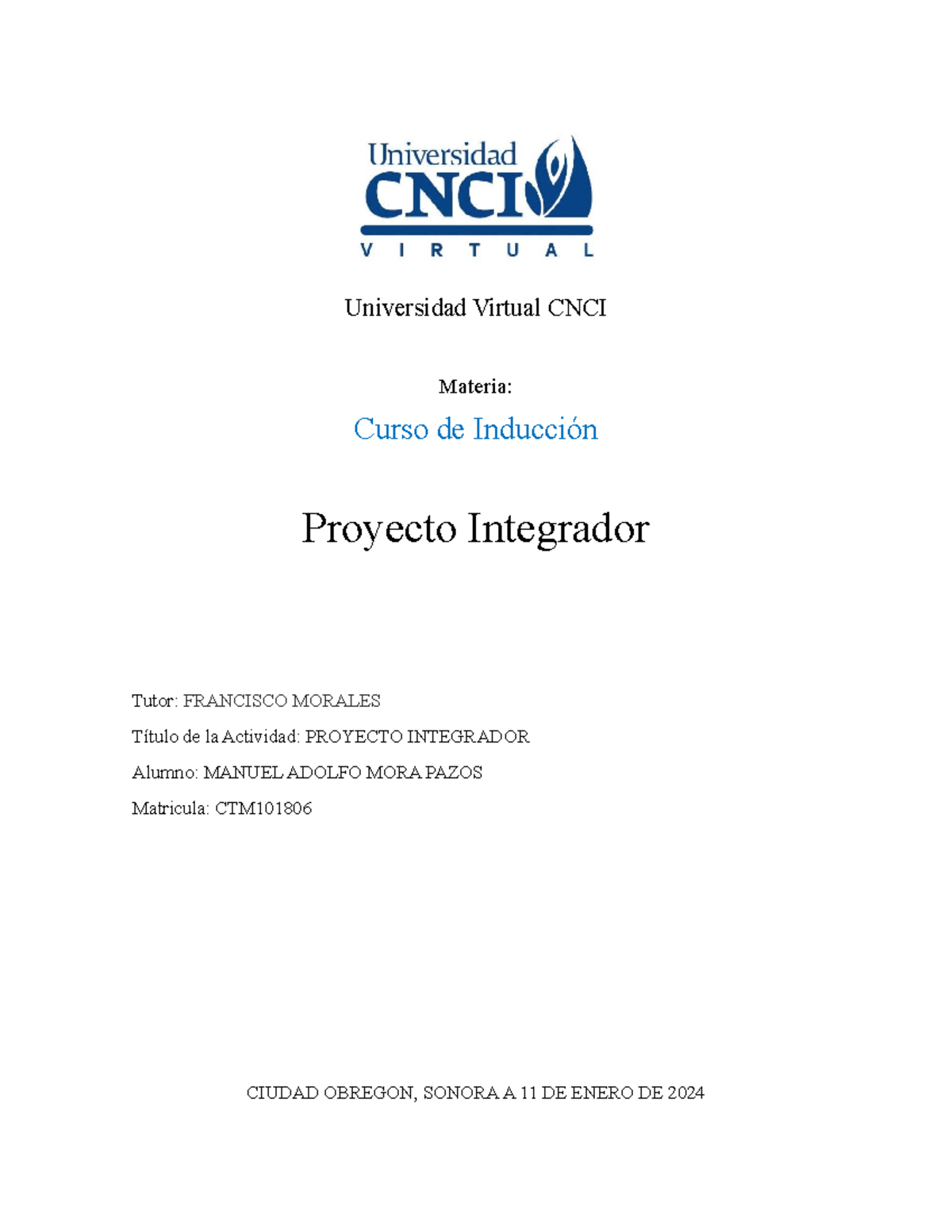 Proyecto Integrador - Proyecto Modular - Universidad Virtual CNCI Materia: Curso de Inducción ...