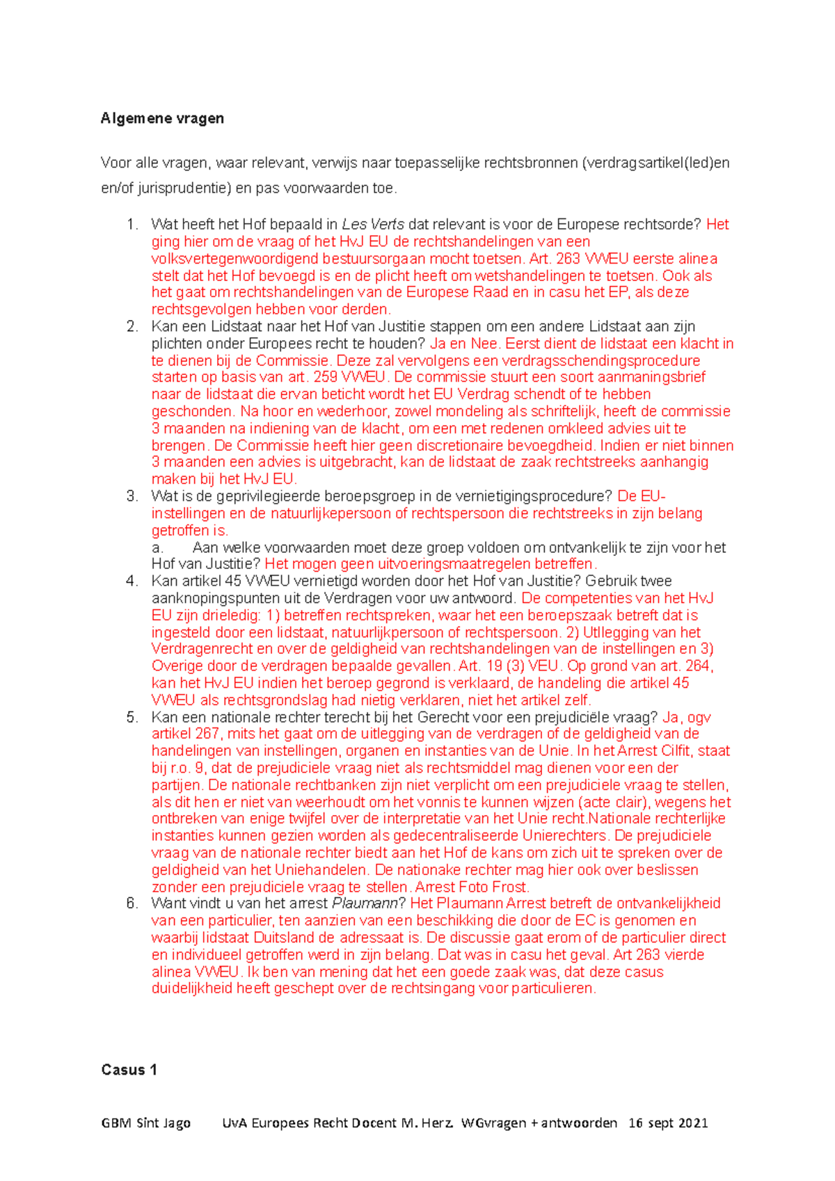 Week 3 WG vragen + antwoorden Gisele-Mireille Sint Jago - Algemene vragen Voor alle vragen, waar ...