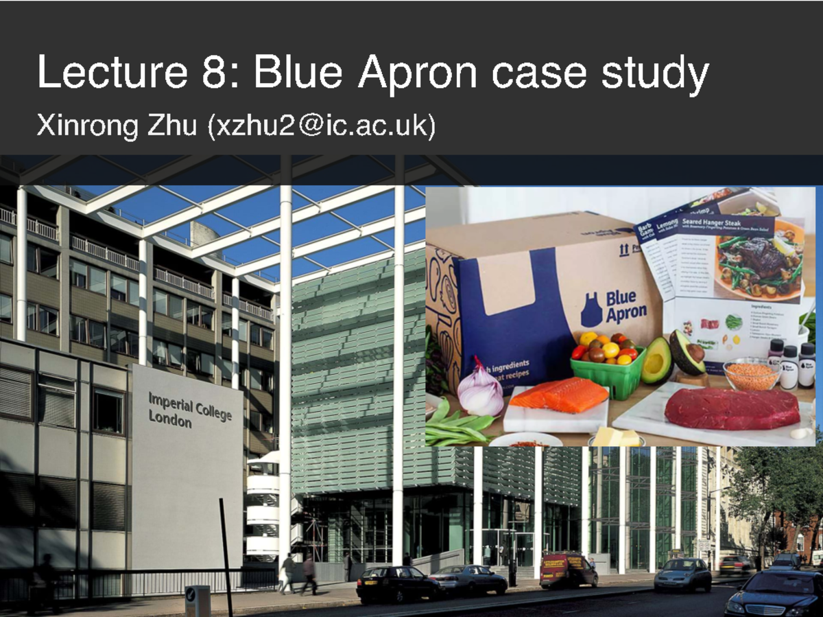 Lec8 Blueapron post - Lecture 8: Blue Apron case study Xinrong Zhu (xzhu2@ic.ac) Background ...