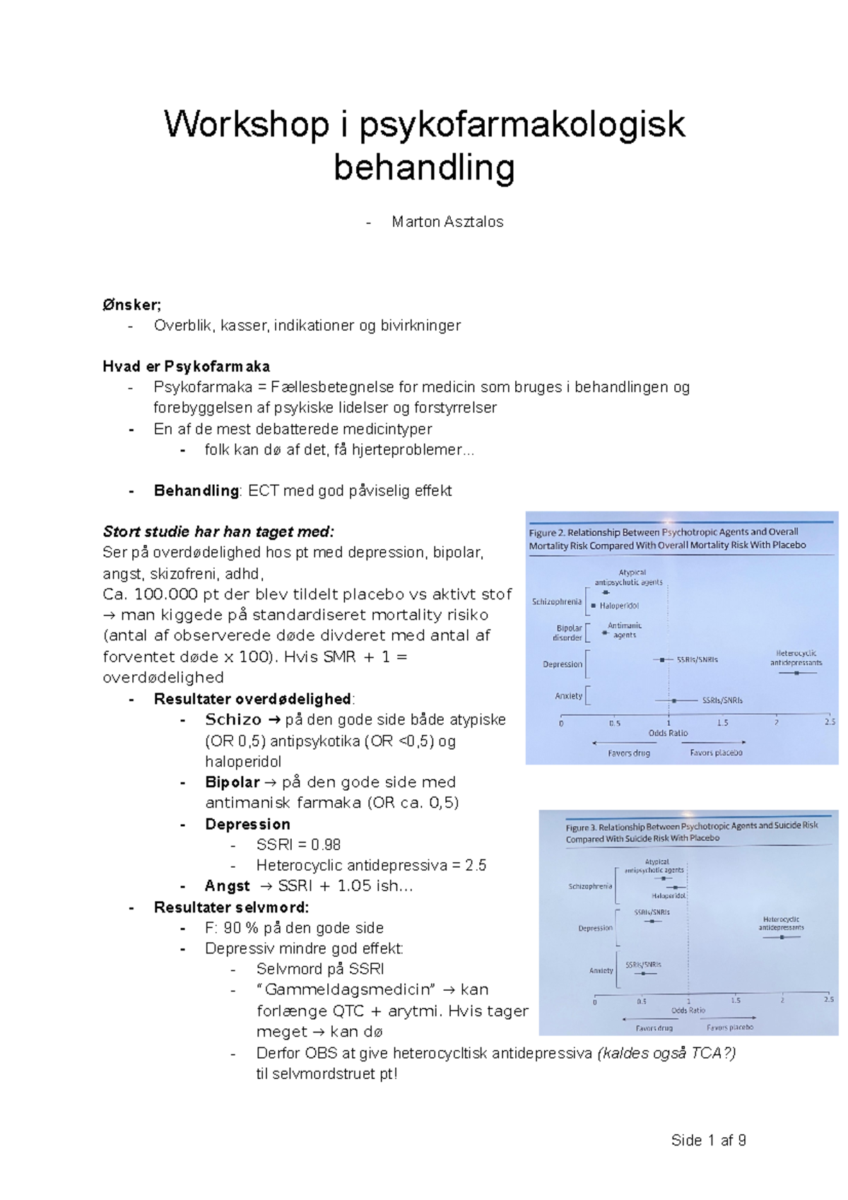 1 Workshop - Psykofarmaka - Workshop i psykofarmakologisk behandling Marton Asztalos Ønsker ...