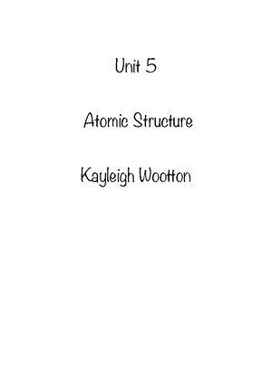 Unit 5 - Atomic Structure - The intricate complexity of the atomic realm is governed by the ...