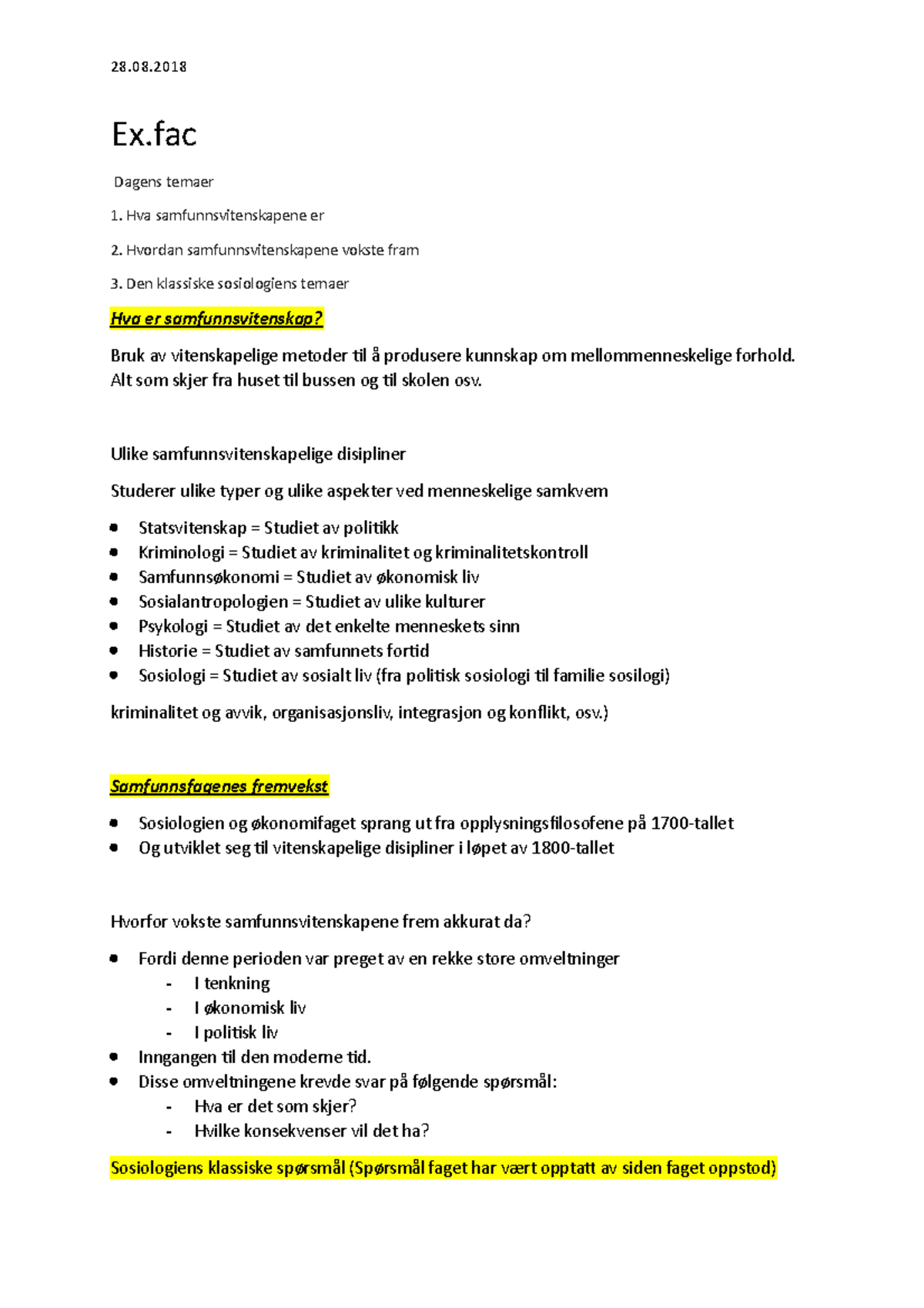 Ex - Sammendrag Ex.phil. og ex.fac. - 28.08 Ex Dagens temaer 1. Hva samfunnsvitenskapene er 2 ...