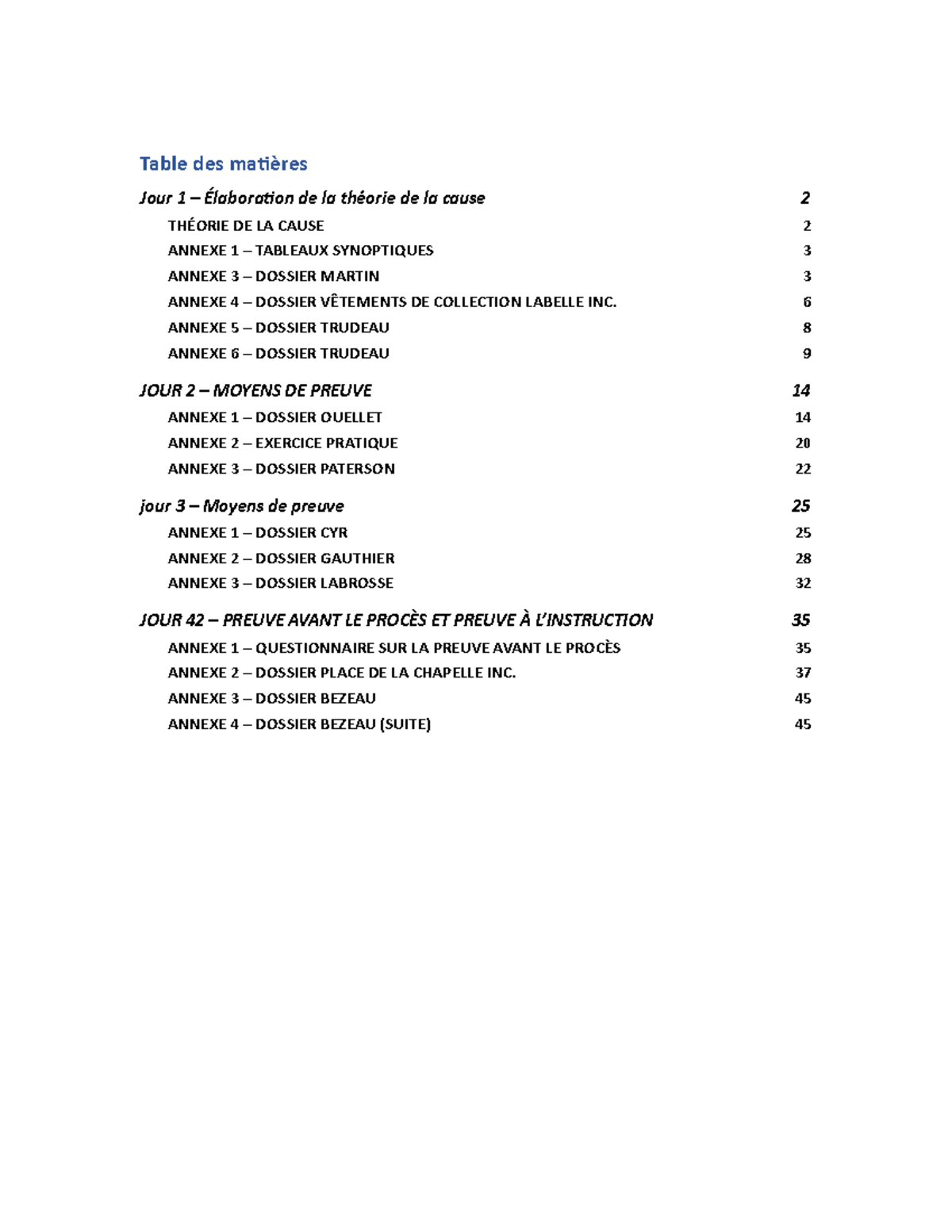 Preuve - Annexes partie 6 - Table des matières Jour 1 – Élaboration de la théorie de la cause ...