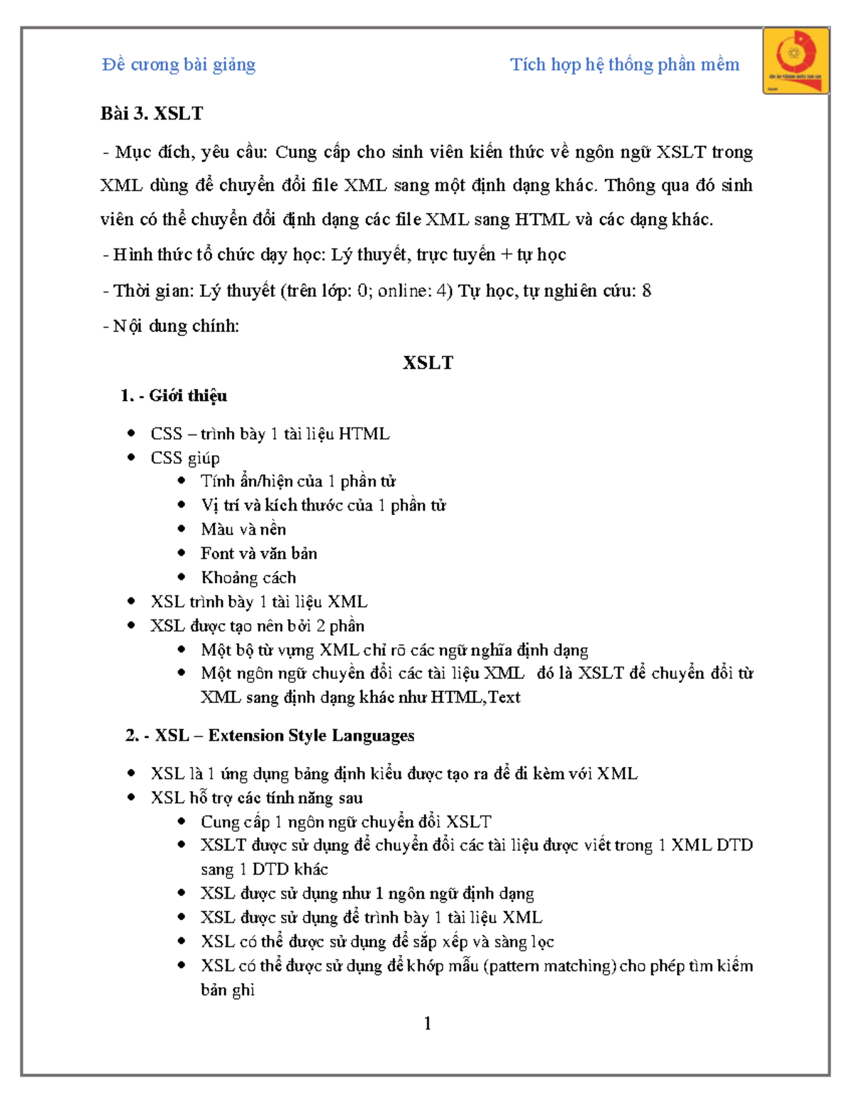Bai 3.Đề cương bài giảng - Bài 3. XSLT - Mục đích, yêu cầu: Cung cấp cho sinh viên kiến thức về ...
