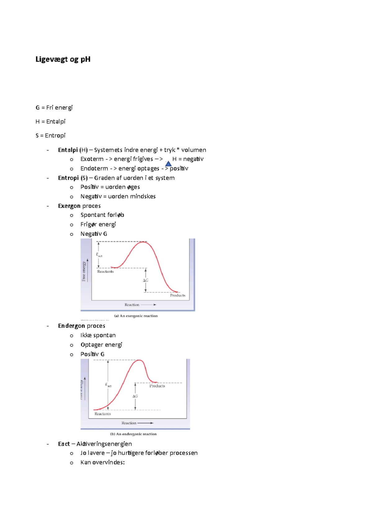 Cellens kemiske komponenter: ligevægt og pH - Ligevægt og pH G = Fri ...
