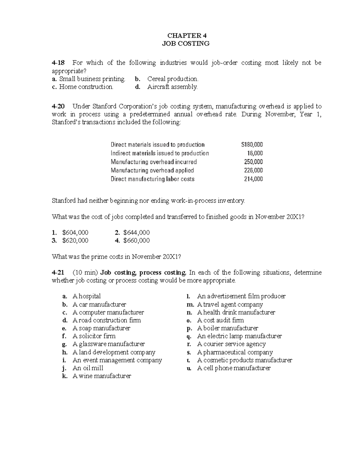4. More Exercises Chapter 4 - CHAPTER 4 JOB COSTING 4-18 For which of ...