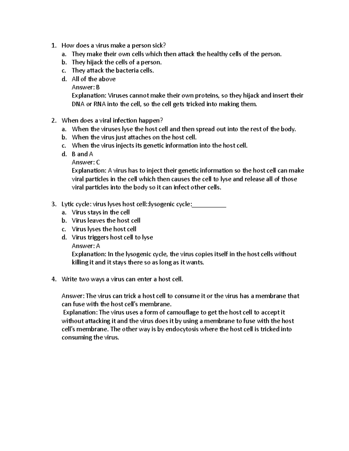 Ch. 19 Biology Questions - How does a virus make a person sick? a. They ...