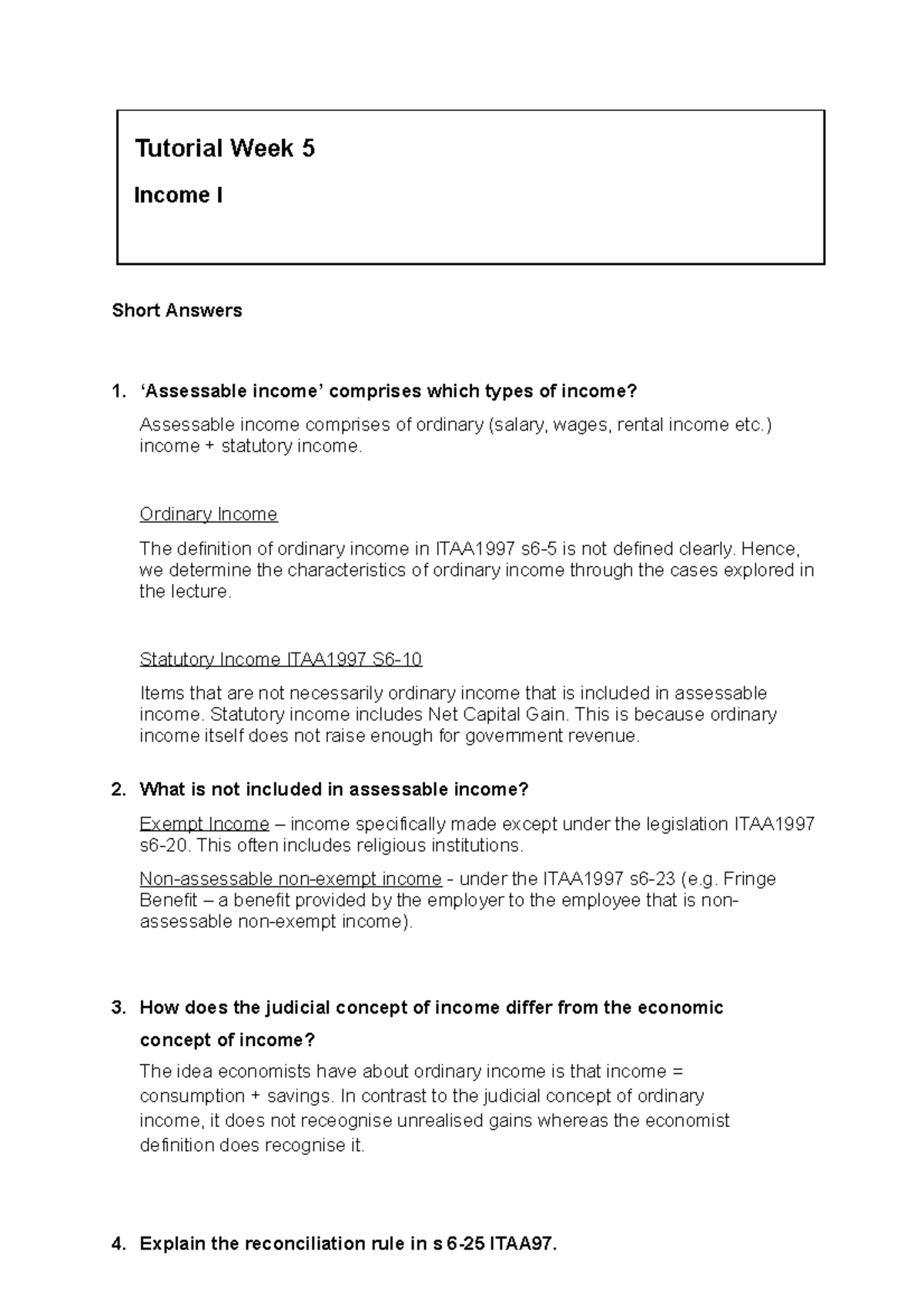 Week 5Tutorial Questions - Tutorial Week 5 Income I Short Answers ‘Assessable income’ comprises ...