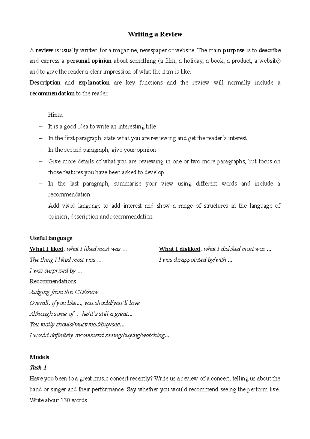 Writing a review - Writing a Review A review is usually written for a ...