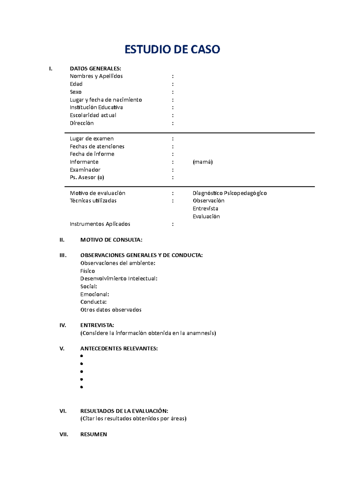 Formatos Varios PPPI - Formato de Estudio de caso - ESTUDIO DE CASO I. DATOS GENERALES: Nombres ...