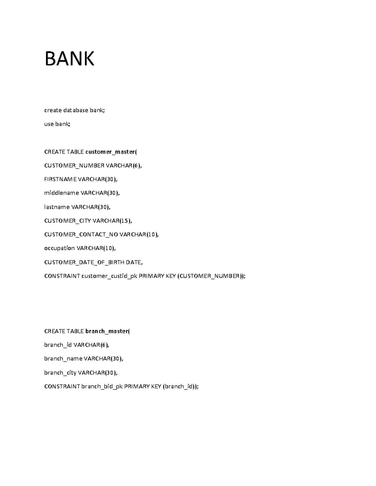 SQL ( BANK, Airline, Video,LOAN) - BANK create database bank; use bank; CREATE TABLE - Studocu