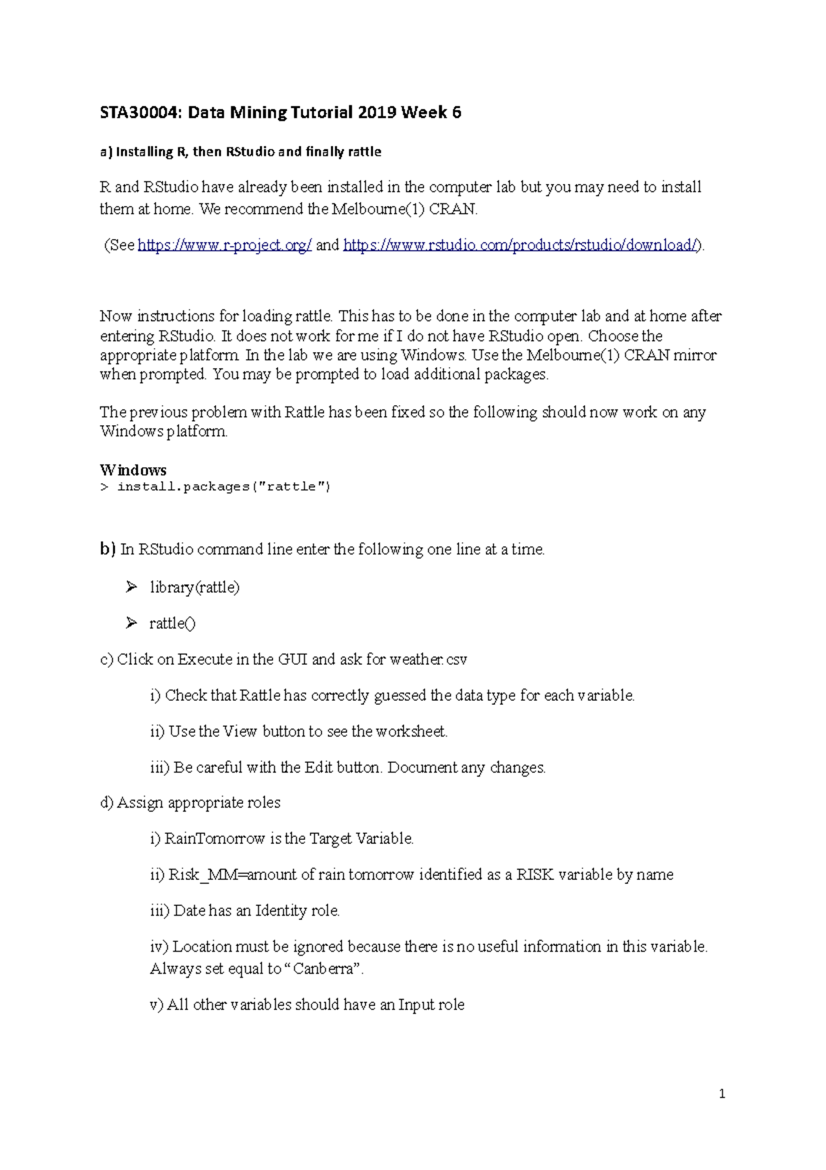 STA30004 week 6 tutorial - STA30004: Data Mining Tutorial 2019 Week 6 a) Installing R, then ...