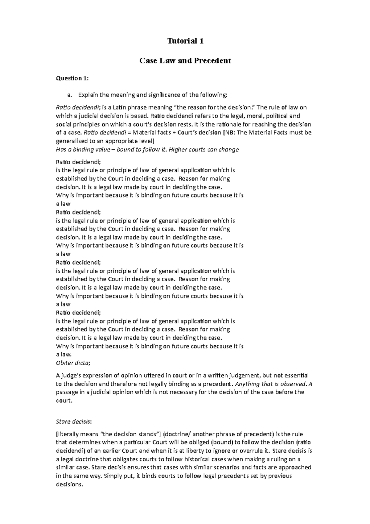 ACCT152 T1 - Tutorial 1 Case Law and Precedent Question 1: a. Explain the meaning and ...
