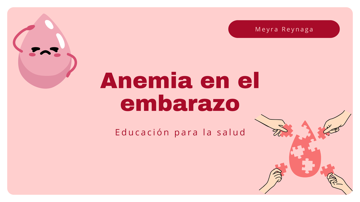 Anemia en el embarazo - M e y r a R e y n a g a Anemia en el embarazo E ...