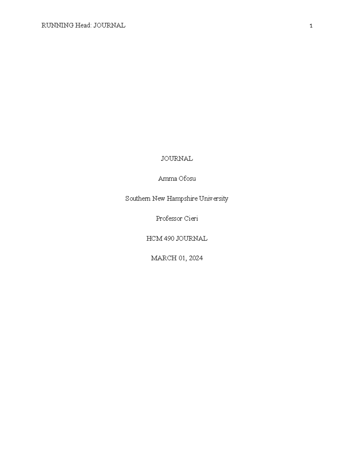HCM 490 Module Eight Journal - RUNNING Head: JOURNAL 1 JOURNAL Amma ...