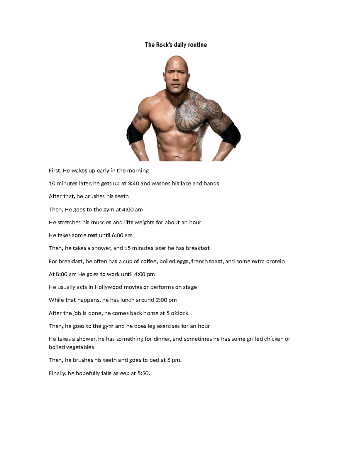 The Rock's daily routine - The Rock’s daily routine First, He wakes up ...