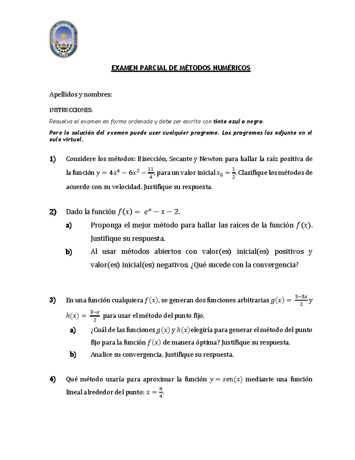E. Parcial MNuméricos 2023A - EXAMEN PARCIAL DE MÉTODOS NUMÉRICOS Apellidos y nombres: - Studocu