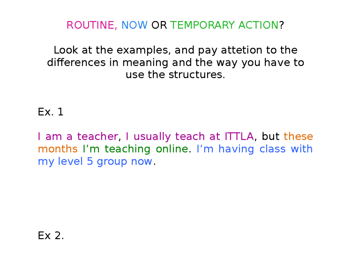 Routine, Temporary Action - ROUTINE, NOW OR TEMPORARY ACTION? Look at ...