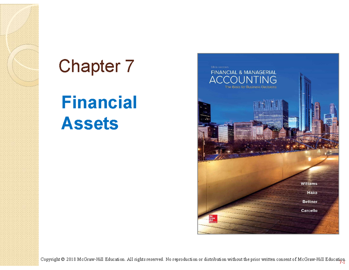 (ACCT 101) CH 7 - Financial Assets - Copyright © 2018 McGraw-Hill Education. All rights reserved ...