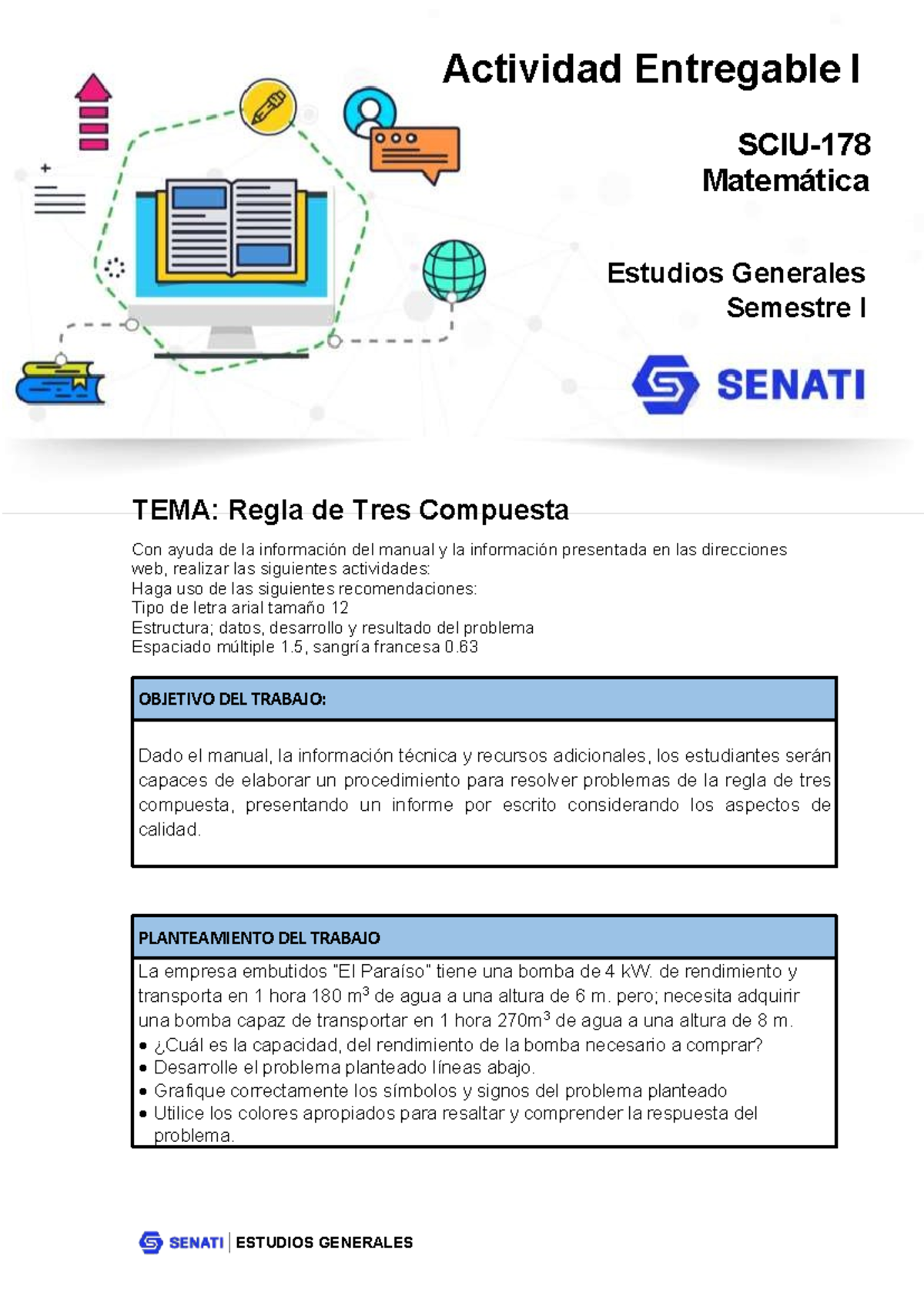 Entregable 1 Matematica - ESTUDIOS GENERALES Matemática Dado el manual, la información técnica y ...