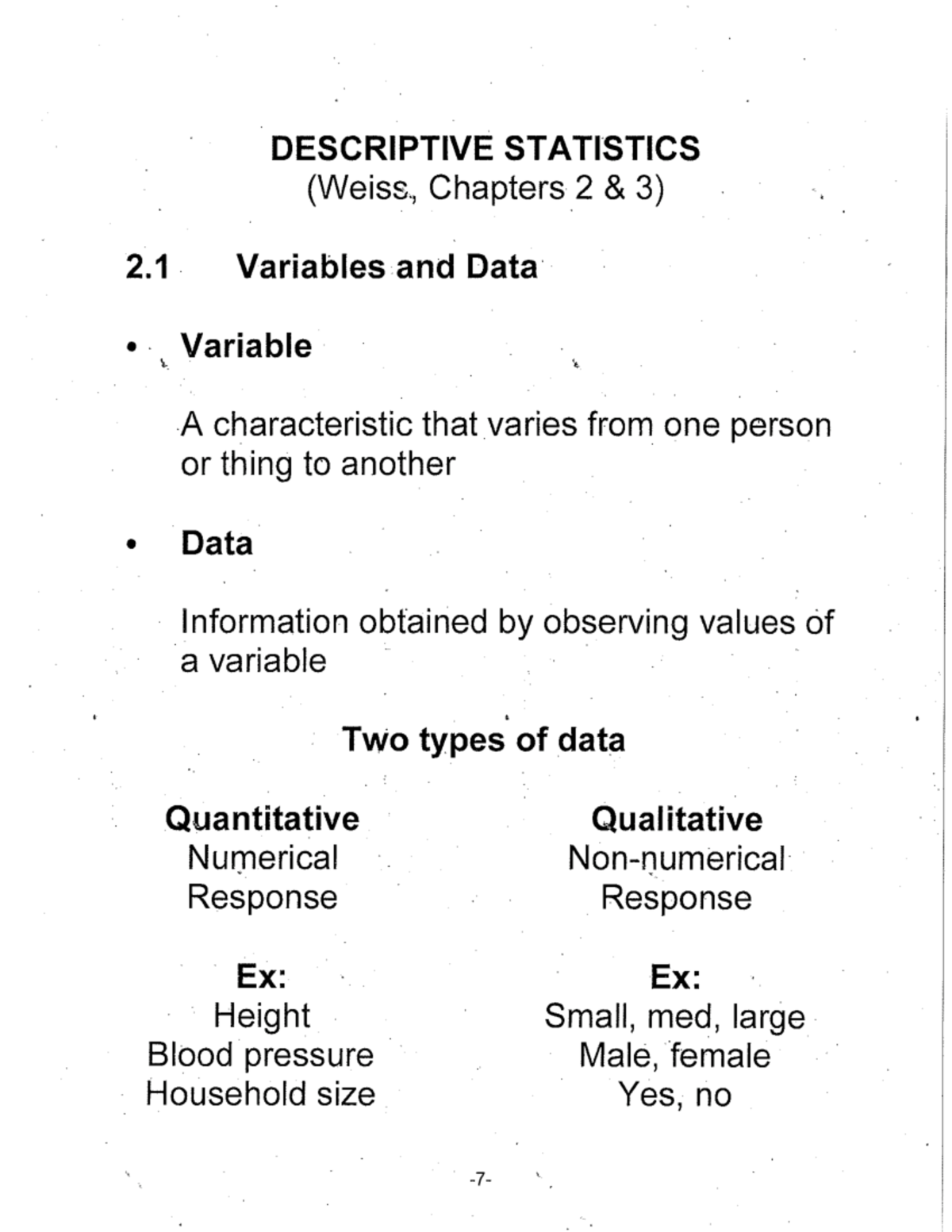 Chapter 2 part 1 - DESCRIPTIVE STATISTICS (Weiss, Chapters 2 3) 2 Variables and Data Variable A ...